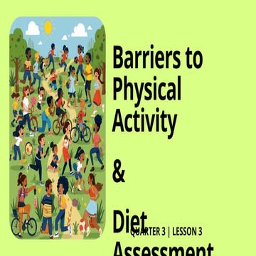 Q3 Lesson 3 Barriers to Physical Activity and Diet Assessement.pptx
