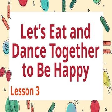 Q3_LESSON 3_ Let's Eat Healthy food.pptx