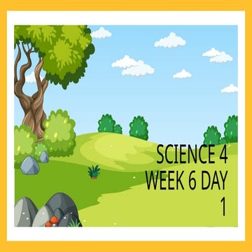 Q3 SCIENCE 4 WEEK 6 DAY 1 powerpoint presentation | PPTX