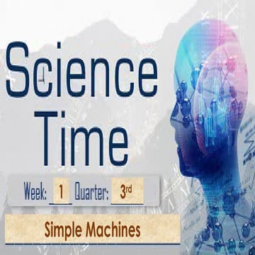 Q3 Lesson 10_Characteristics and Uses of Simple Machine.pptx