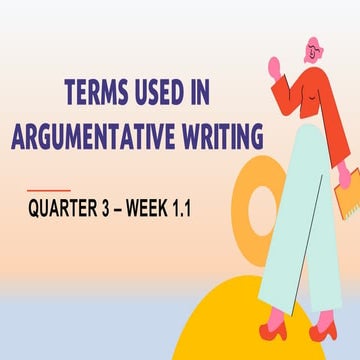 Q3W1.2-Terms-used-in-argumentatve-writing-.pptx