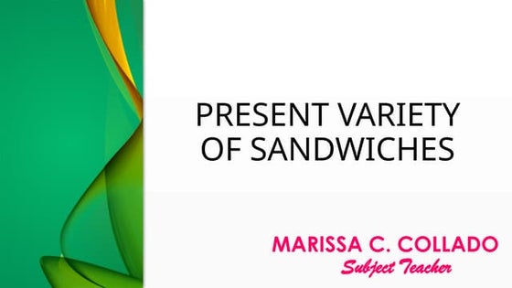 Sandwich preparation and presentation | PPTX | Desserts and Baking ...
