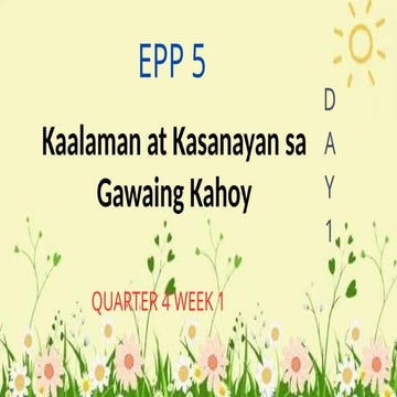 EPP 5 PPT Q3 W1 Day 5 - Mahalagang Kaalaman At Kasanayan Sa Gawaing ...