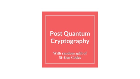 Post Quantum Cryptography: Technical Overview | PPT