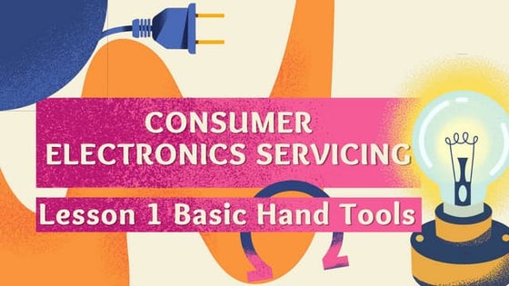 Basic hand tools (Electronics Technology) | PPTX | Jewelry Making | Arts and Crafts