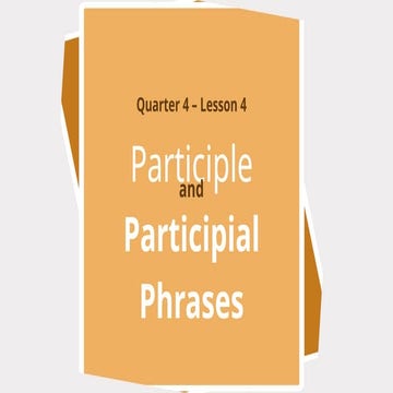 Q4L4- Participle and Participial Phrase.pptx