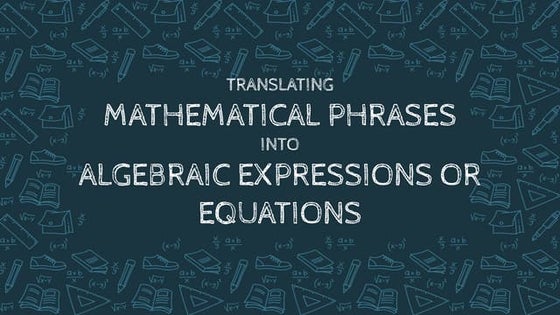 translating algebraic expression math 7.ppt
