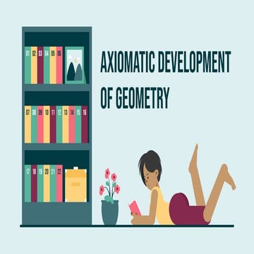 Axiomatic Development of Geometry: An Introduction | PDF