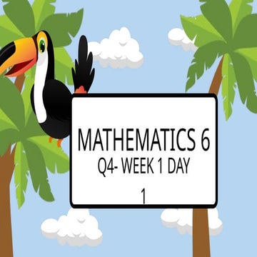 Q4 PPT WEEK 1 and 2 MATHematics -6.pptx