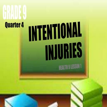 Health9_Q4-PPT_Week-1_Lesson-1-Intentional-Injuries.pptx