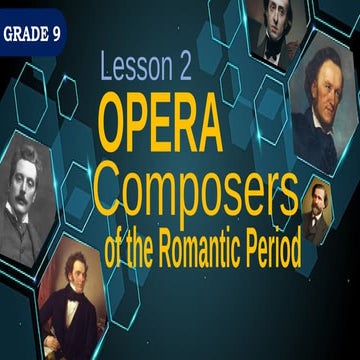Q4 PPT-Music9_Lesson 2 (Opera Composers of the Romantic Period).pptx