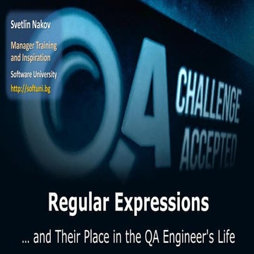Regular Expressions Qa Challenge Accepted Conf March 2015 Ppt