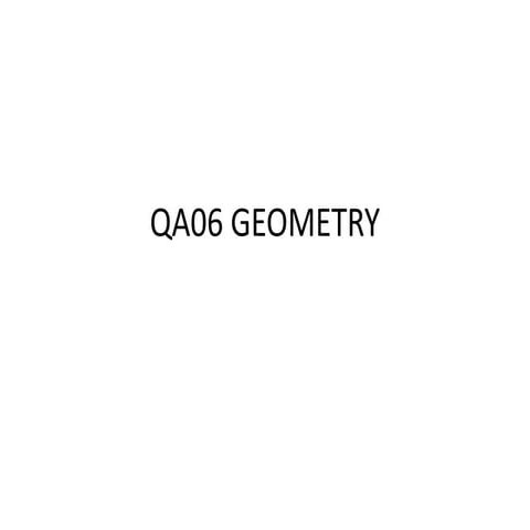Qa06 geometry | PPTX