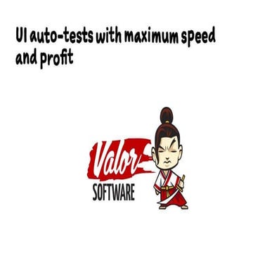 QA DAY 2018 - UI auto-tests with maximum speed and profit | PPTX