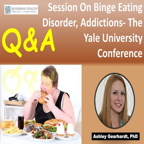 Binge Eating Disorder, Q&A Session, Addictions-The Yale University ...