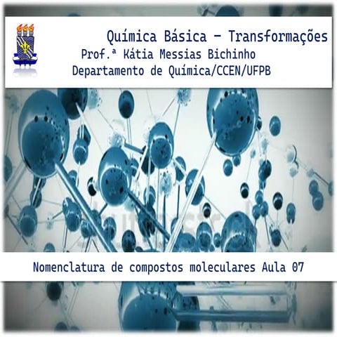 Nomeando Compostos Moleculares Compostos Covalentes E Moleculares.