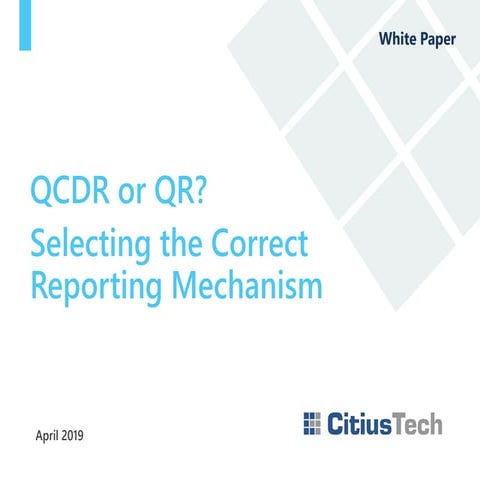 QCDR or QR (Selecting the Correct Reporting Mechanism) | PPT