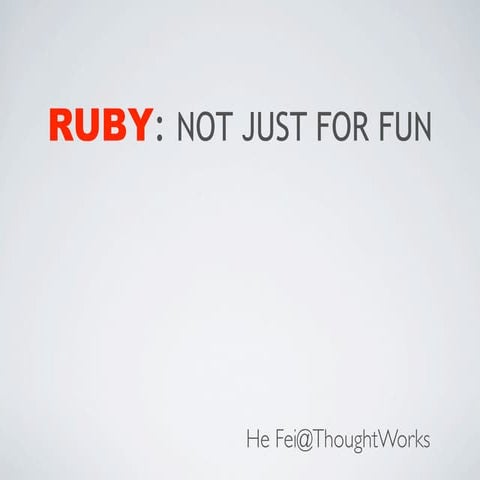 Ruby: Not Just For Fun | KEY