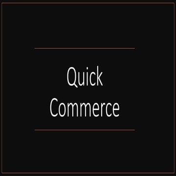 Quick Commerce Retail Channels Full.pptx