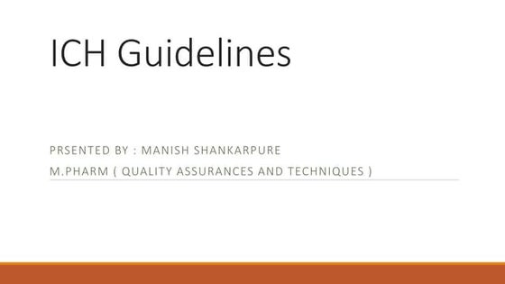 ICH guidelines (Q,S,E,M) | PPTX