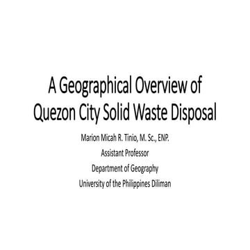 A Geographical Overview of Solid Waste Disposal in Quezon City | PPTX