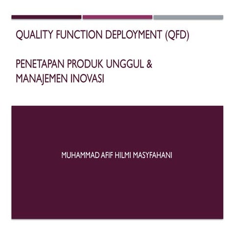 Quality Function Deployment QFD fungsi dan kegunaannya.pptx