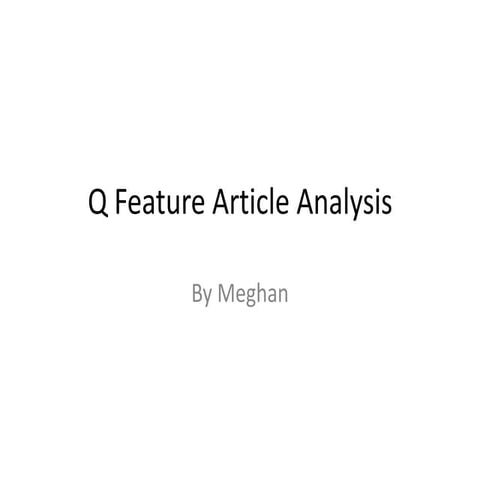 Q Feature Article Analysis | PPTX