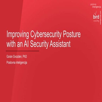 [DSC Europe 23][AI:CSI] Goran Gvozden Improving Cybersecurity Posture with an AI Security ...
