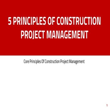 5 Principles Of Construction Project Management Pptx Construction