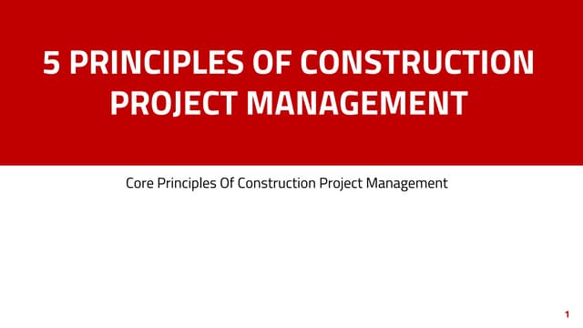 5 Principles Of Construction Project Management Pptx Construction