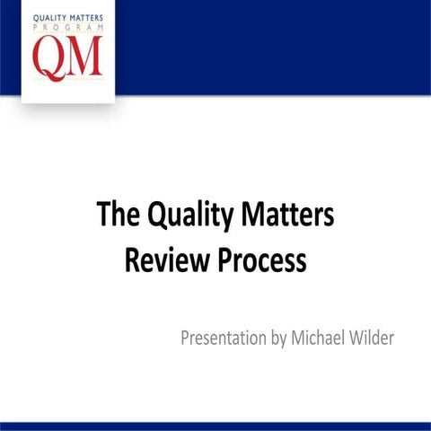 The Quality Matters Review Process | PPTX | Publishing Industry ...