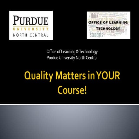 Quality Matters in Your Course | PPTX | Educational Assessment | Education