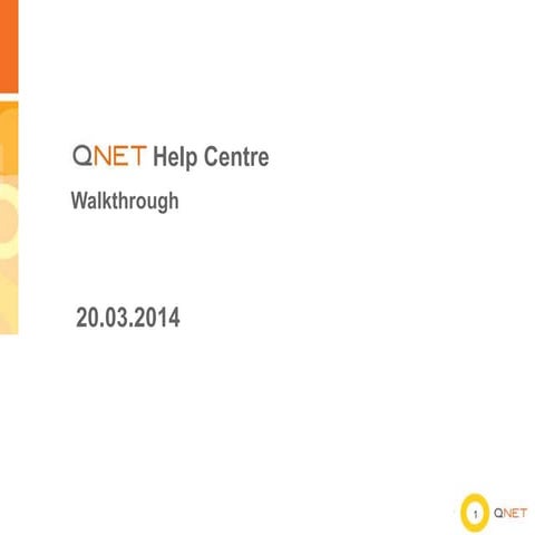QNET Help Centre Walkthrough | PPTX