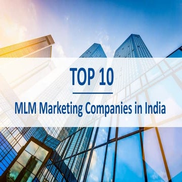 Top 10 MLM Marketing Companies in India | PPTX
