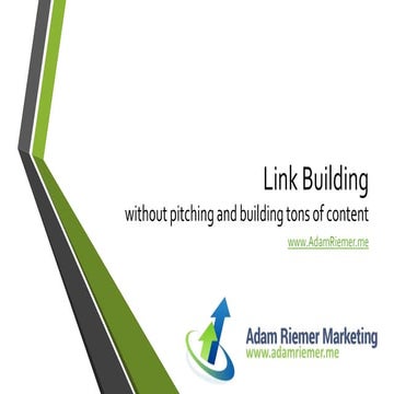 Link Building Without Pitching and Building Tons of Content - Adam ...
