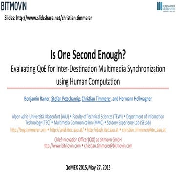 Is One Second Enough? Evaluating QoE for Inter-Destination Multimedia Synchronization using ...