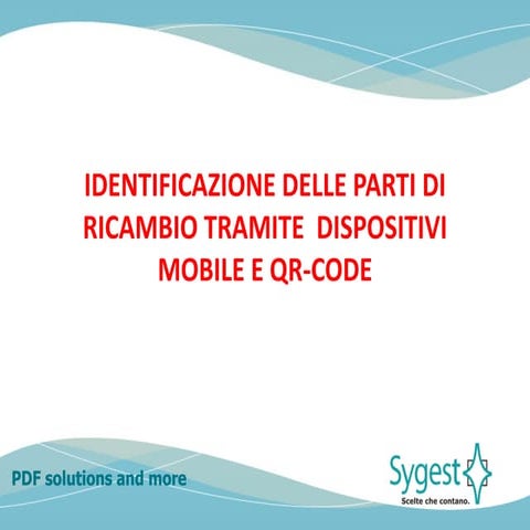 Qr code IDENTIFICAZIONE DELLE PARTI DI RICAMBIO TRAMITE DISPOSITIVI ...