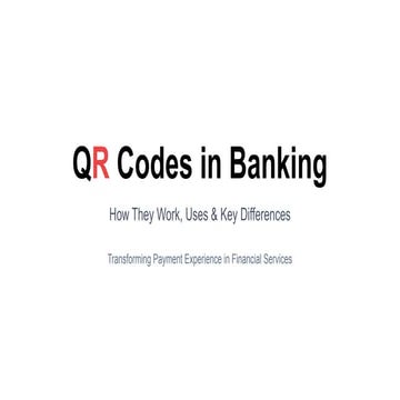QR Codes in Banking: How They Work, Uses & Key Differences | PPTX