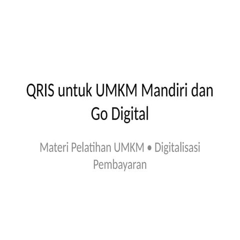 QRIS_UMKM_GoDigital akuntansi bisnis digital.pptx