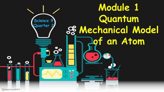 Lesson #1 quantum mechanical model | PPTX | Physics | Science