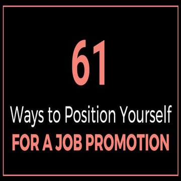 61 Ways To Position Yourself For A Job Promotion | PPT