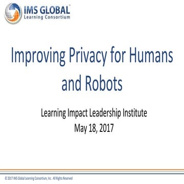 Improving Privacy for Humans and Robots - IMS Learning Impact 2017 ...