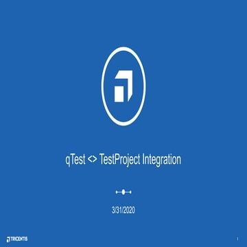 qTest TestProject Integration Webinar | PPTX