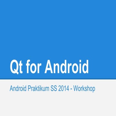Qt for Android | PPT