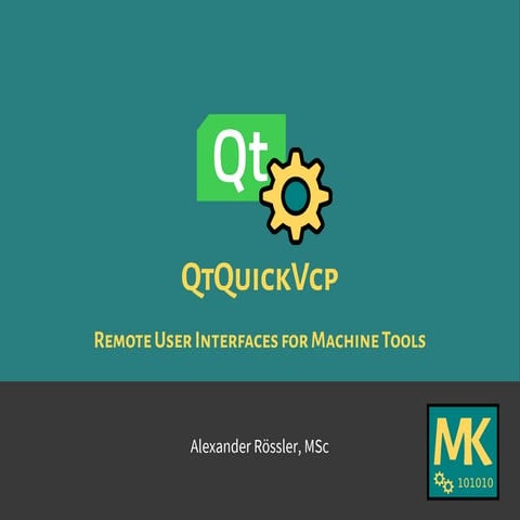 QtQuickVcp - Remote User Interfaces for Machine Tools | PDF