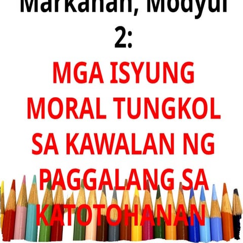 QTR 4 MODULE 2 MGA ISYUNG LUMALABAG SA KATOTOHANAN.pptx