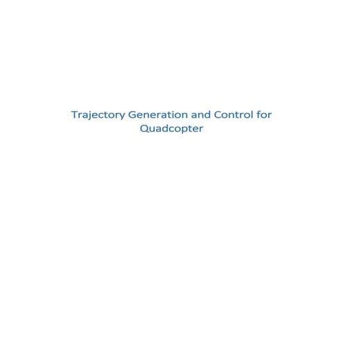 Quadcopter minimal snap trajectory generation algorithm presentation | PDF