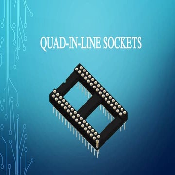 Quad In Line Sockets | PPT