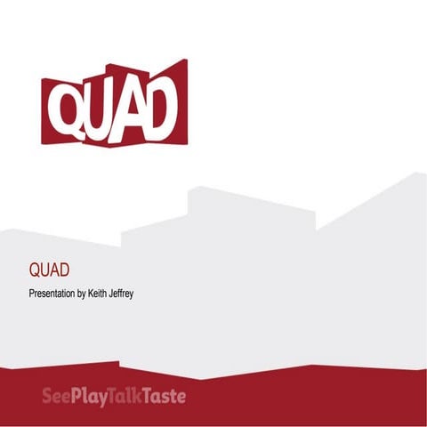 QUAD - Derby's new centre for art and film | PPT
