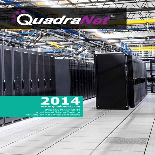 QuadraNet 2014 Brochure - Dedicated Servers, Colocation, and Cloud ...